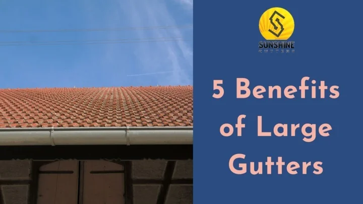 PPT - 5 Benefits of Large Gutters PowerPoint Presentation, free ...