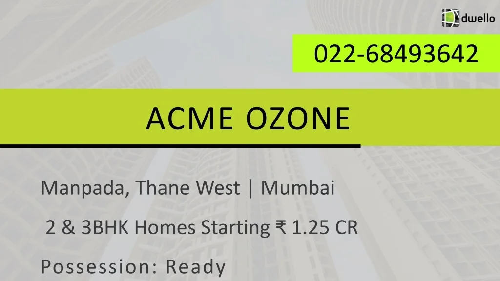 PPT - Acme Ozone - 2&3 BHK Homes in Mumbai | Dwello PowerPoint ...