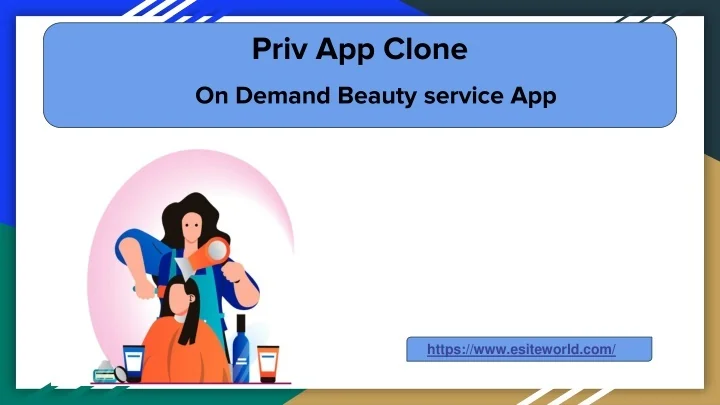 PPT - Priv App Clone - On Demand Beauty Service App PowerPoint ...