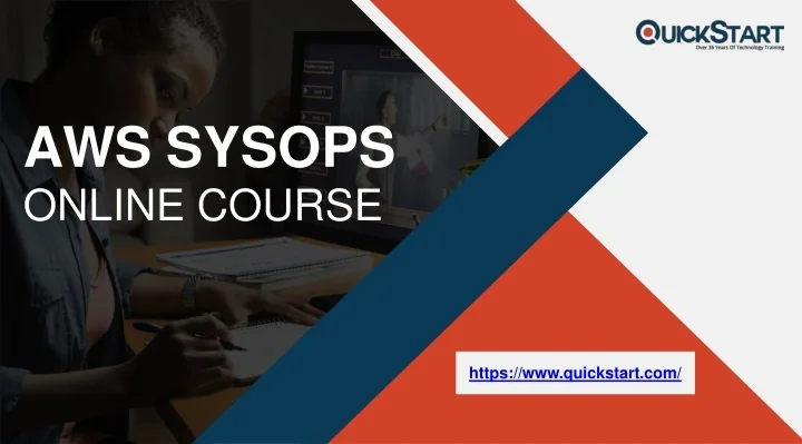 PPT - Best AWS Sysops Online Courses in USA - QuickStart PowerPoint Presentation - ID:11204106