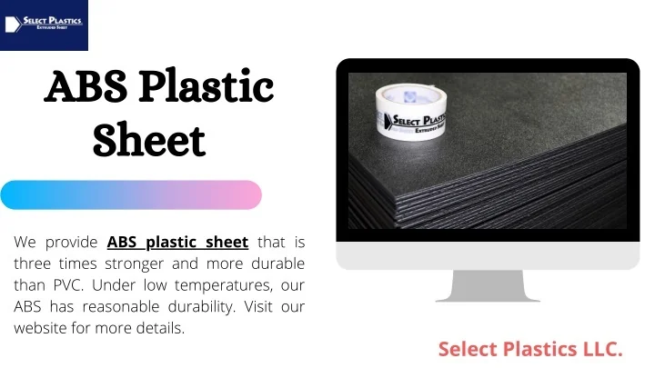 PPT - ABS Plastic Sheet - Select Plastics LLC. PowerPoint Presentation - ID:11205798
