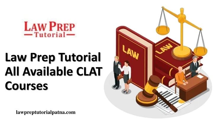 PPT - Law Prep Tutorial - A Dedicated CLAT Coaching Institute in Patna ...