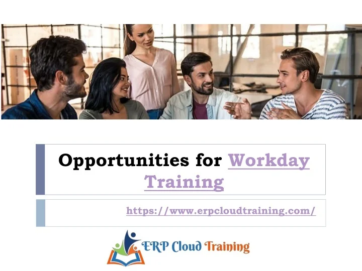 PPT - Opportunities for Workday Training PowerPoint Presentation, free ...