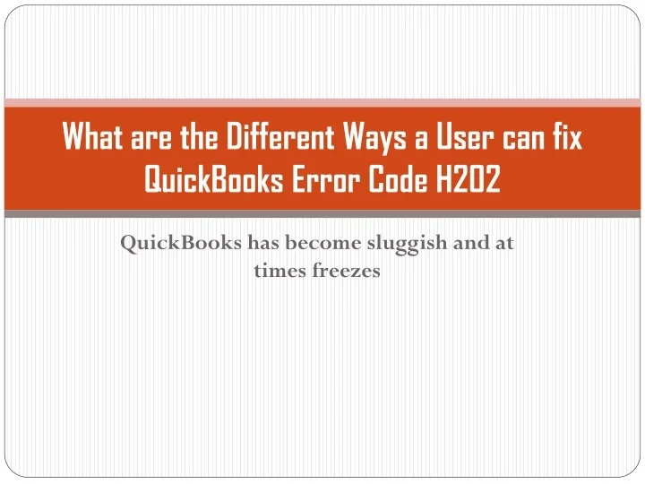 PPT - What are the Different Ways a User can fix QuickBooks Error Code ...