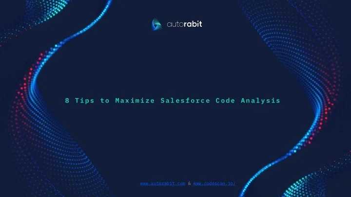 PPT - 8 Tips to Maximize Salesforce Code Analysis PowerPoint ...