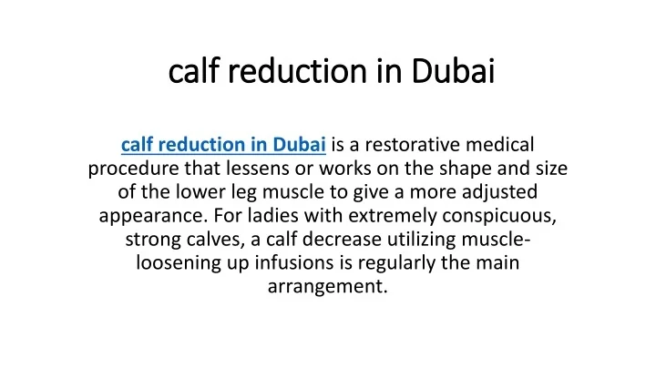 PPT - calf reduction in Dubai PowerPoint Presentation, free download ...