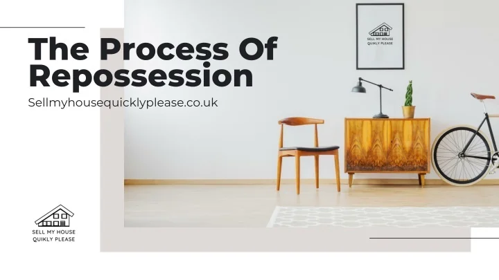 PPT - The Process Of Repossession | Sell My House Quickly Please ...