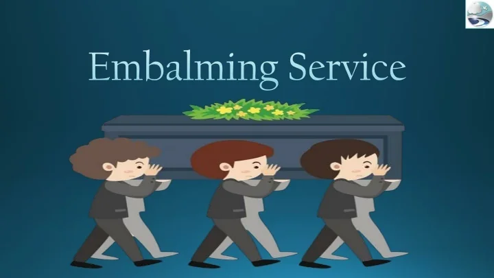 PPT - Embalming Service | Singaporean Embalmers PowerPoint Presentation - ID:11226061