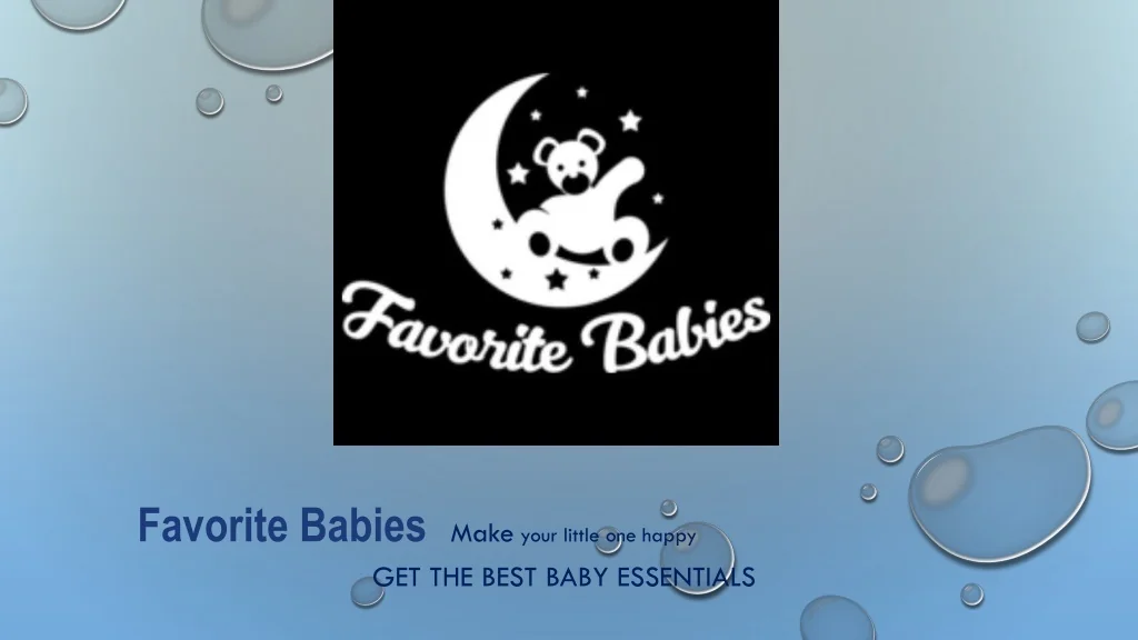 PPT - Visit Favorite Babies For All Your Newborn Baby Essentials ...