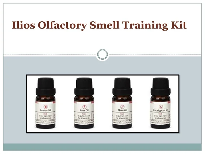 PPT - Ilios Olfactory Smell Training Kit PowerPoint Presentation, free ...