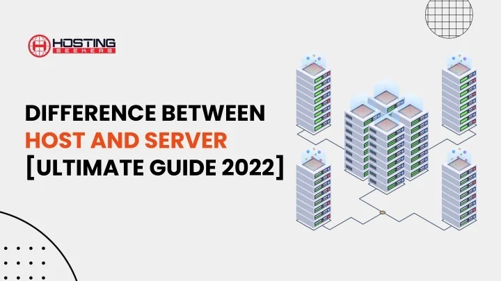 PPT - Difference Between Host and Server [Ultimate Guide 2022 ...