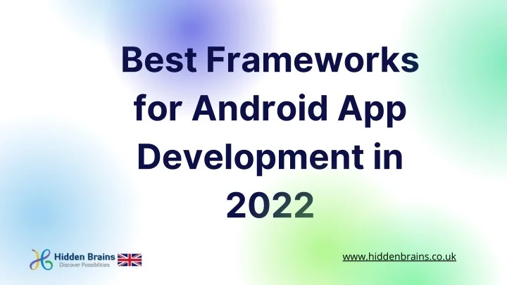 PPT - Best Frameworks for Android App Development in 2022 PowerPoint ...