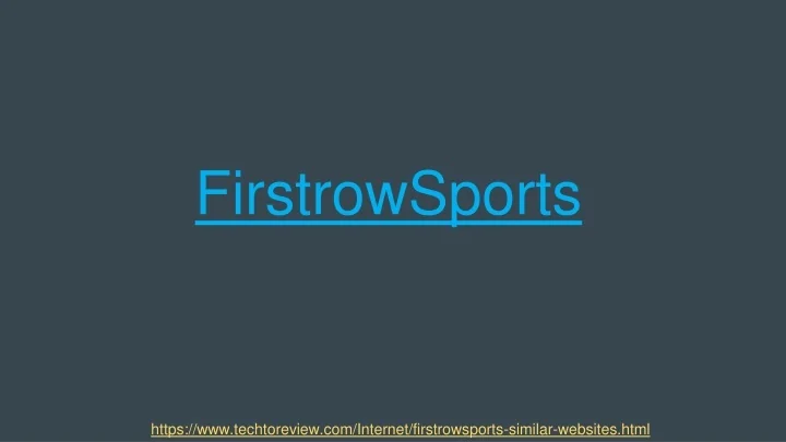 PPT - FirstrowSports Provides Free Live Broadcasts Of Sports PowerPoint ...