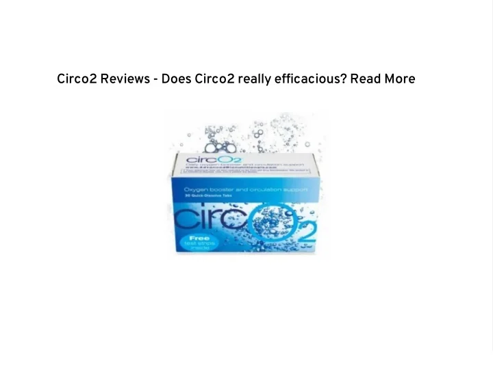 PPT - Circo2 Reviews - Does Circo2 really effective? Read More ...