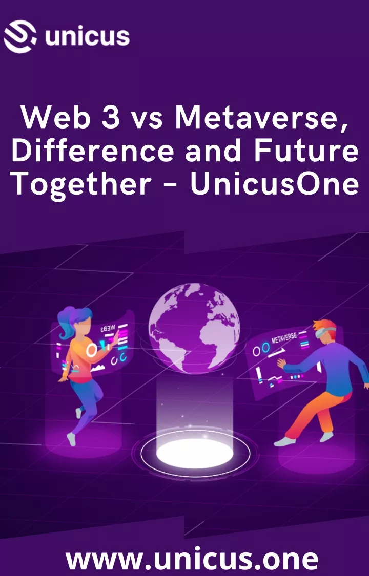 PPT - Web 3 vs Metaverse, Difference and Future Together – UnicusOne ... PPT - Web 3 vs Metaverse, Difference and Future Together – UnicusOne ...