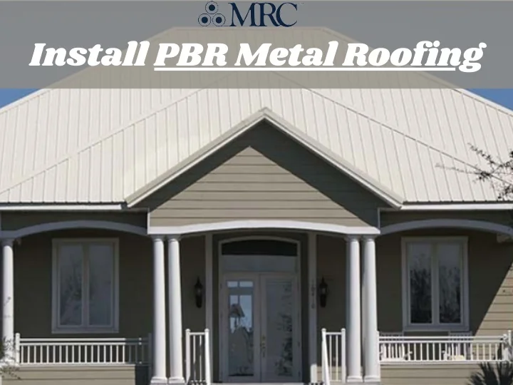 PPT - Install PBR Metal Roofing PowerPoint Presentation, free download ...