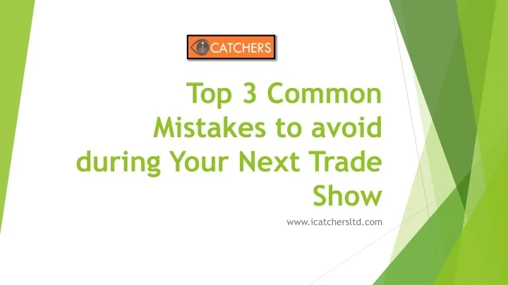 PPT - Top 3 Common Mistakes to avoid during Your Next Trade Show ...