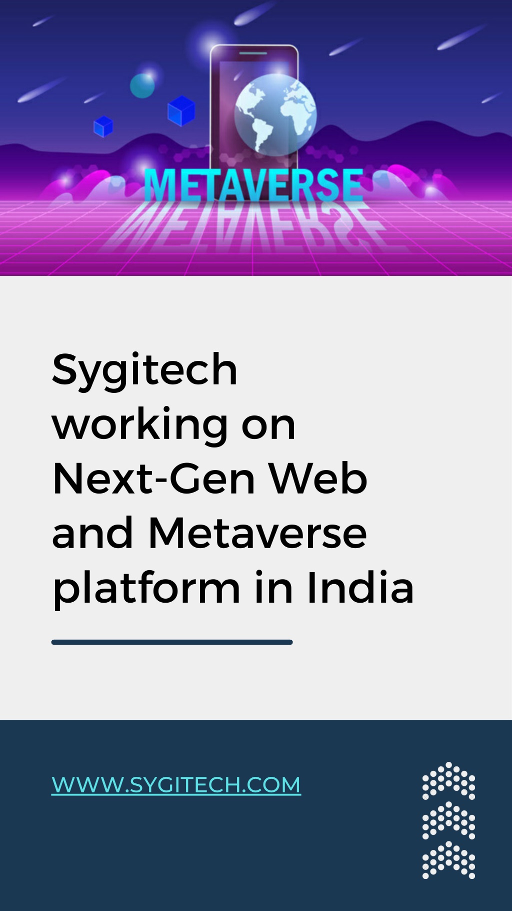 PPT - Sygitech working on Next-Gen Web and Metaverse platform in India ... PPT - Sygitech working on Next-Gen Web and Metaverse platform in India ...