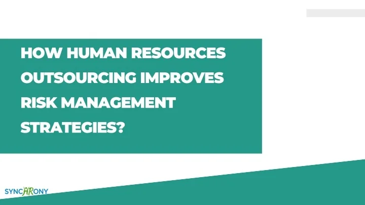 PPT - How Human Resources Outsourcing Improves Risk Management ...