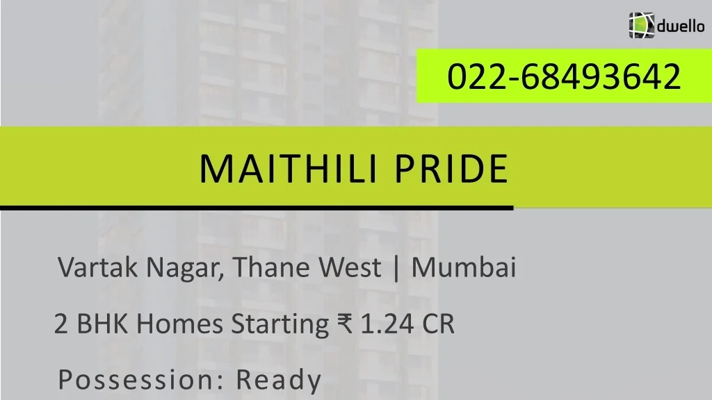 PPT - Maithili Pride - 2 BHK Homes in Mumbai | Dwello PowerPoint ...