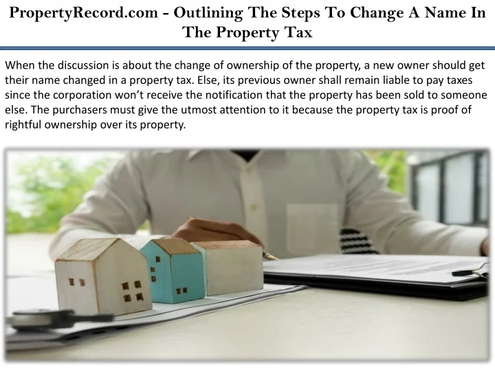 PPT - PropertyRecord.com - Outlining The Steps To Change A Name In The ...