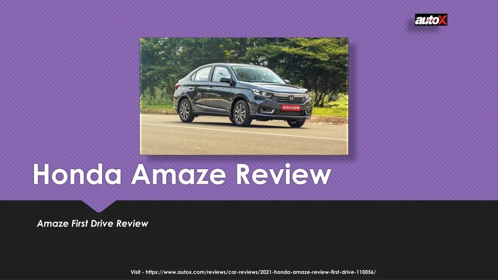 PPT - 2021 Honda Amaze First drive review | Amaze review – autoX ...