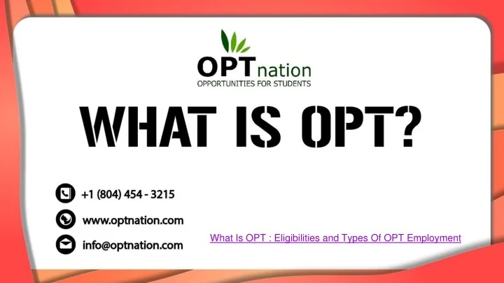 PPT - What Is OPT _ Eligibilities and Types Of OPT Employment ...
