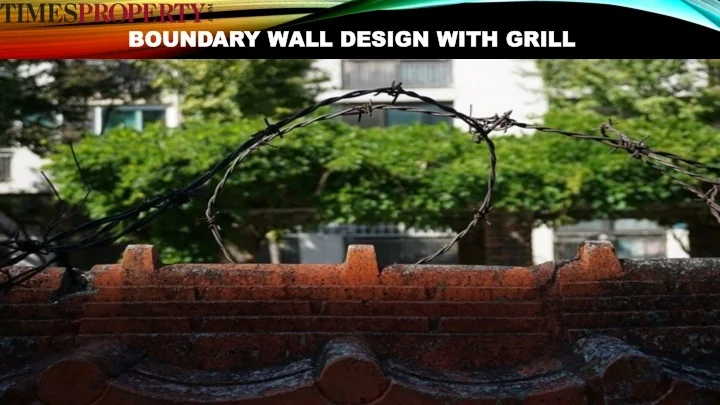 PPT - Choose the best boundary wall design with grill PowerPoint ...