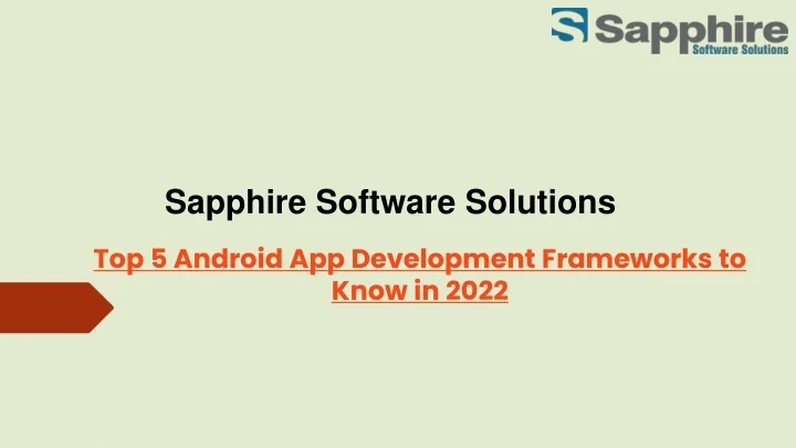 PPT - Top 5 Android App Development Frameworks to Know in 2022 PowerPoint Presentation - ID:11257946