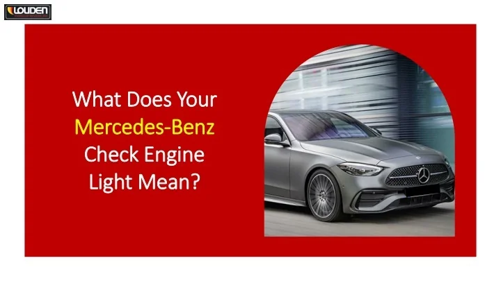 PPT - What Does Your Mercedes-Benz Check Engine Light Mean PowerPoint ...