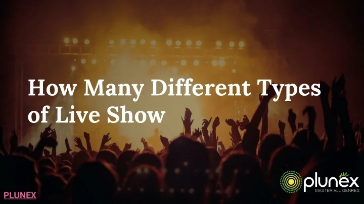 PPT - How Many Different Types of Live Show PowerPoint Presentation ...