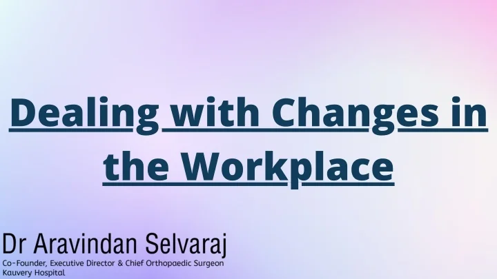 PPT - Dealing with Changes in the Workplace PowerPoint Presentation, free download - ID:11270117