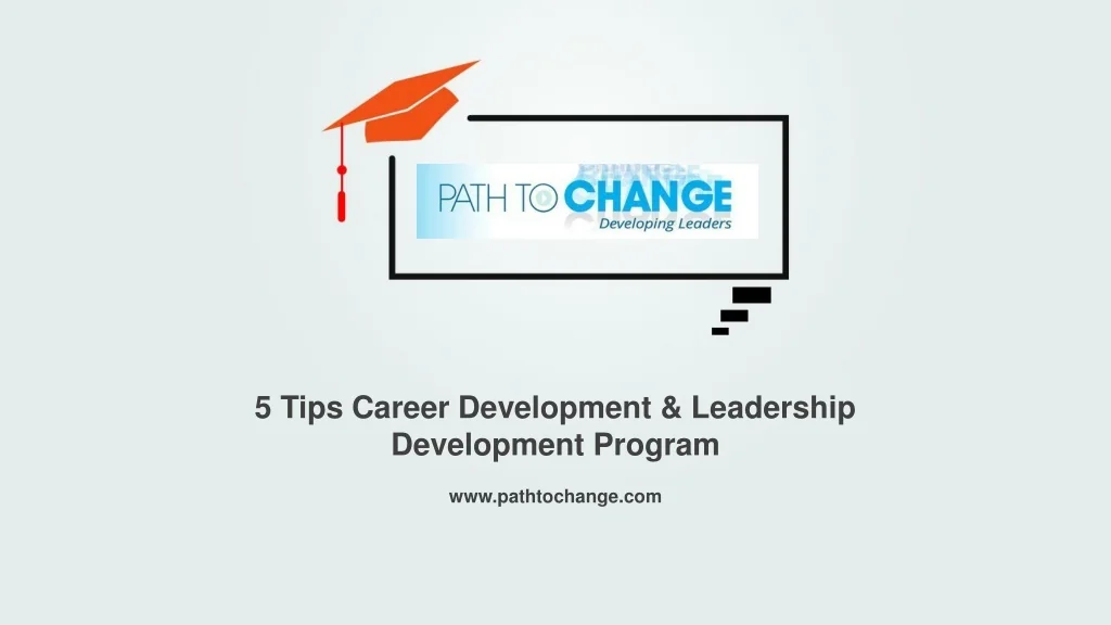 PPT - 5 Tips Career Development & Leadership PowerPoint Presentation ...