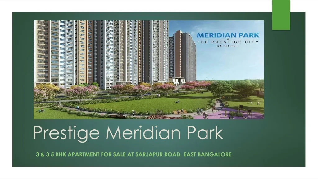 PPT - Meridian Park Sarjapur by Prestige City PowerPoint Presentation ...