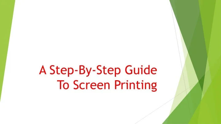 PPT - A Step-By-Step Guide To Screen Printing PowerPoint Presentation ...