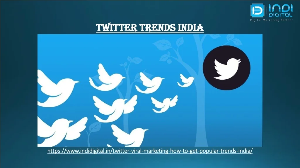 PPT - Find the best ways for Twitter trends India PowerPoint ...