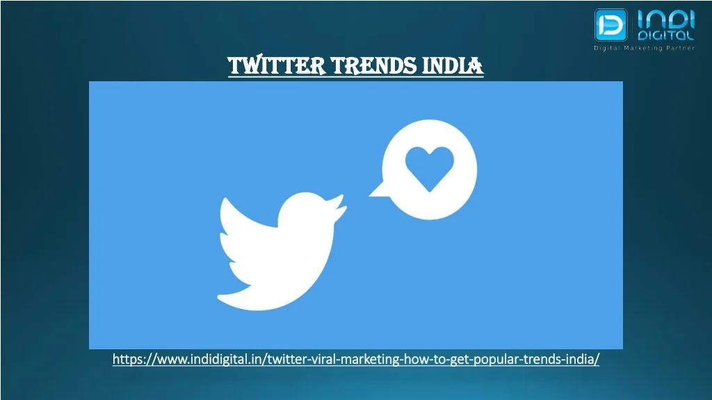 PPT - Find the best ways for Twitter trends India PowerPoint ...