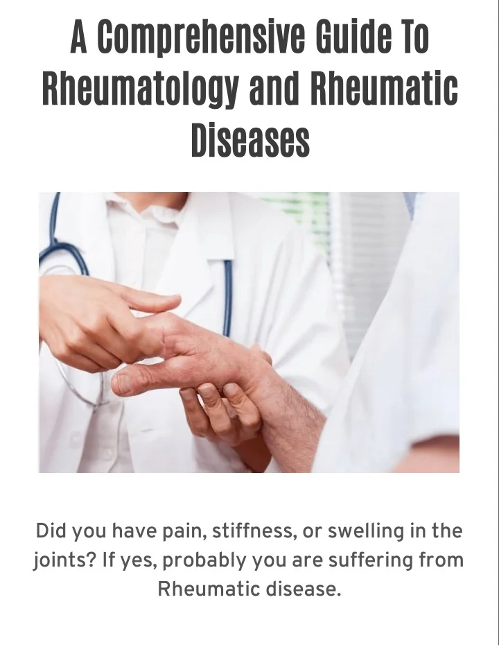 PPT - A Comprehensive Guide To Rheumatology and Rheumatic Diseases ...