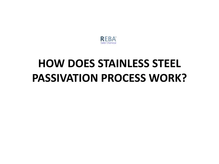 PPT - Stainless Steel Passivation Process PowerPoint Presentation, free ...