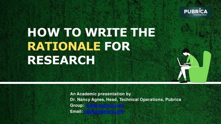 PPT - How to write the rationale for research – Pubrica PowerPoint ...