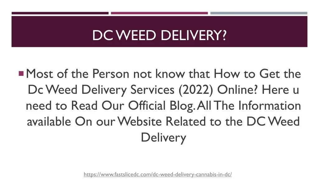 PPT - Get Services of Dc Weed Delivery Online By FastSliceDC PowerPoint ...