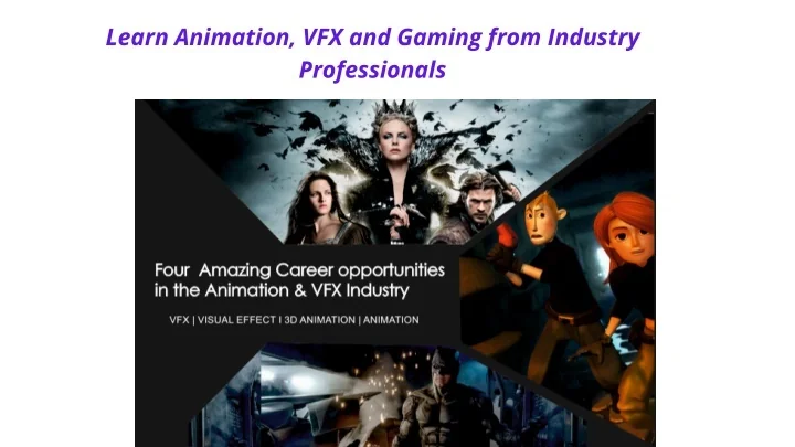 PPT - Learn Animation, VFX and Gaming from Industry Professionals ...