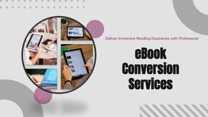 PPT - Deliver Immersive Reading Experience with Professional eBook Conversion Services ...