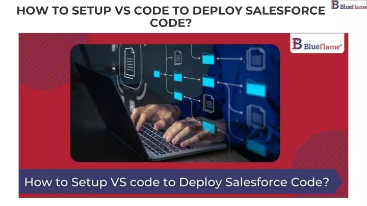 Ppt How To Setup Vs Code To Deploy Salesforce Code Powerpoint Presentation Id11290106