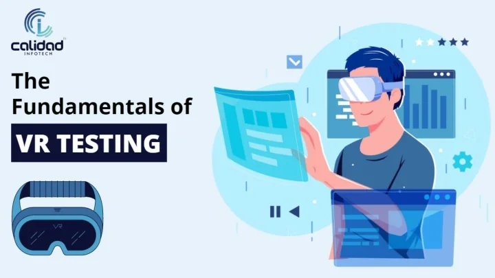 PPT - The Fundamentals of VR Testing_caliidad infotech PowerPoint ...
