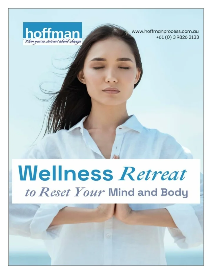 PPT - Hoffman Process the Best Wellness Retreats to Reset Your Mind and ...