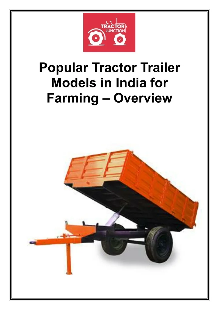 PPT - Popular Tractor Trailer Models In India for Farming PowerPoint ...