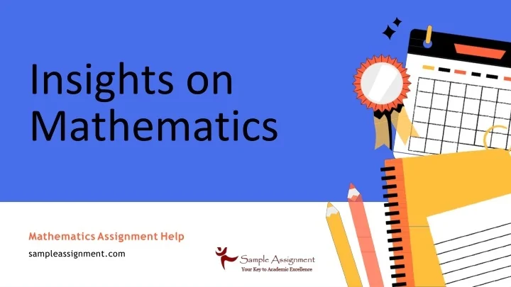 PPT - Insights on Mathematics Mathematics Assignment Help PowerPoint ...
