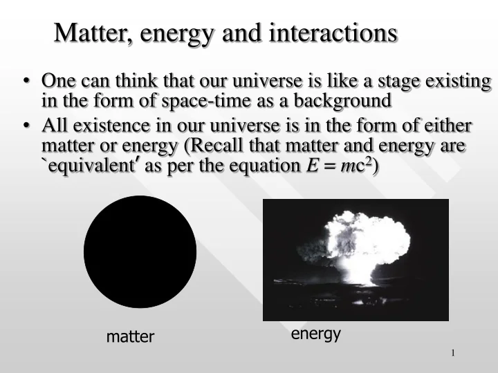 PPT - Matter, energy and interactions PowerPoint Presentation, free ...