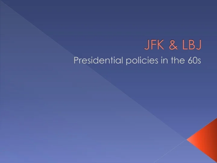 PPT - JFK & LBJ PowerPoint Presentation, free download - ID:9268018